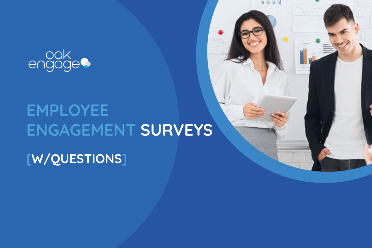 Employee Engagement Surveys: Guide [w/ Questions] - Oak Engage